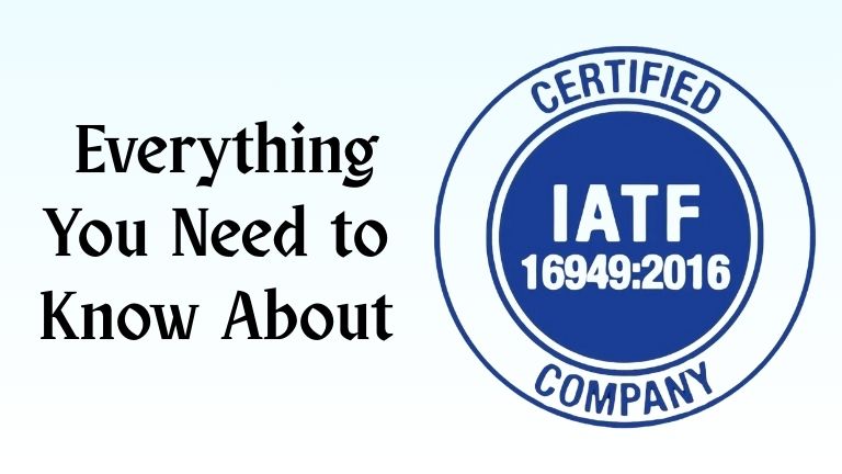 IATF 16949 Certification: Everything You Need to Know