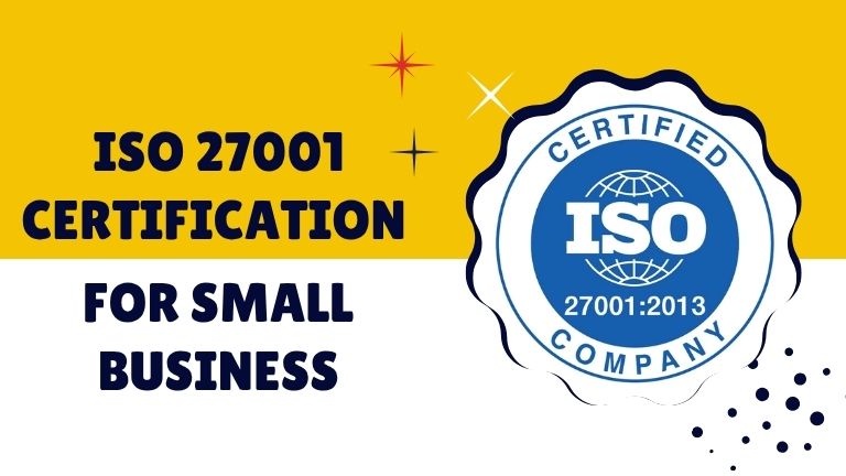 A complete guide of ISO 27001 Certification for Small Business
