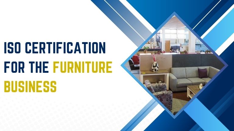 ISO Certification for the Furniture Business in 2025